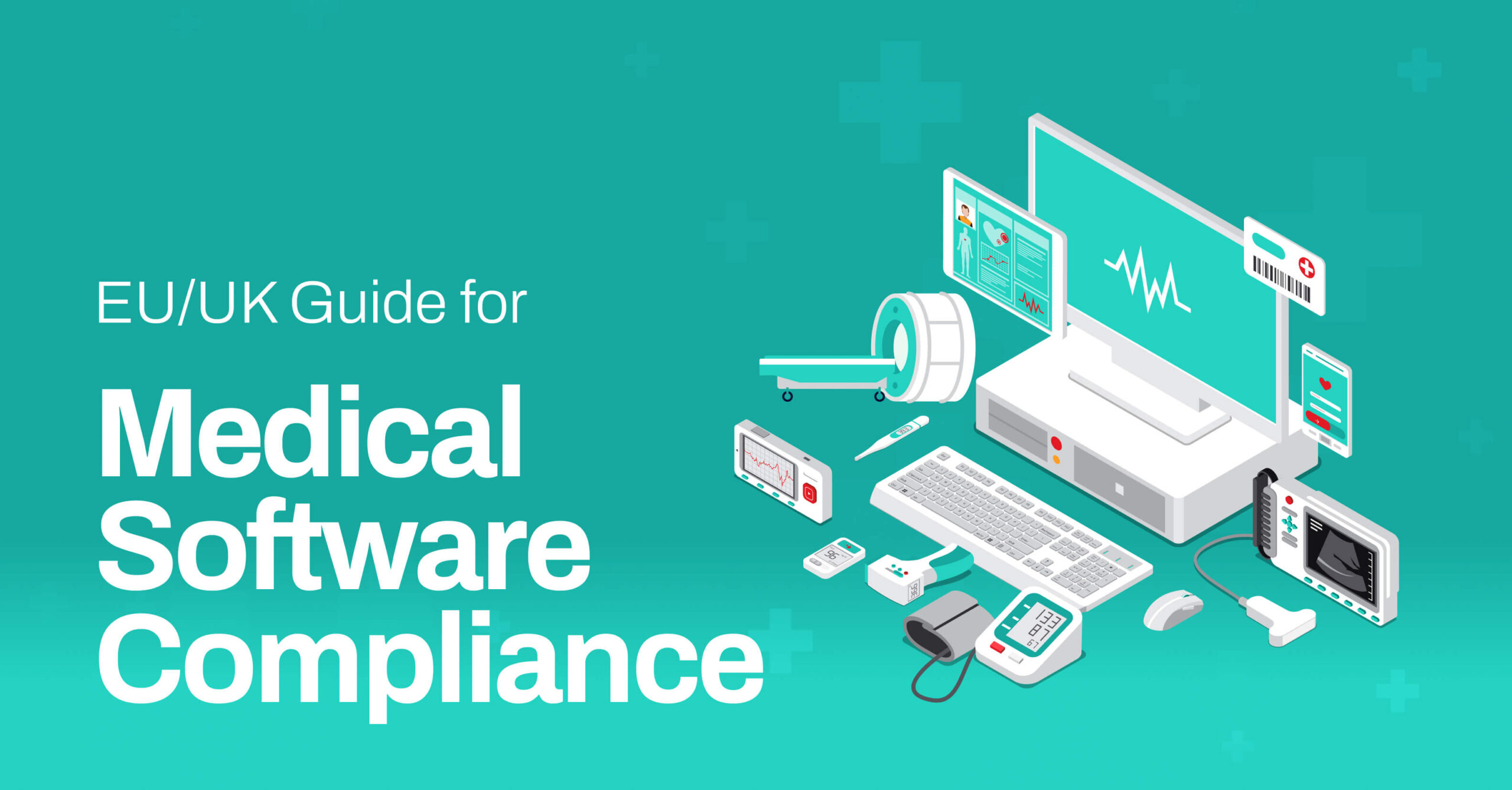 A Guide to Medical Software Compliance in the EU and UK