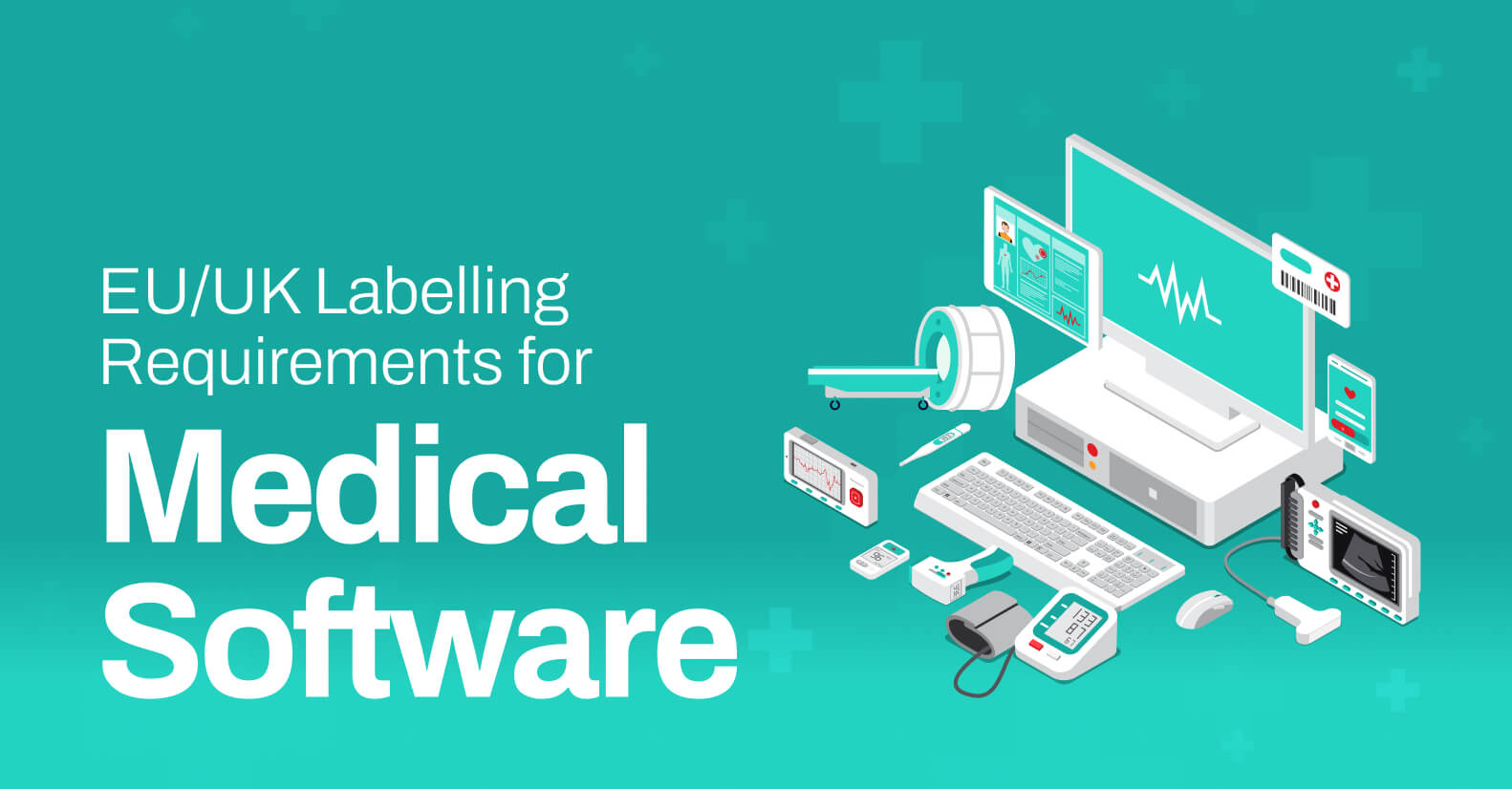 EU & UK Labelling Requirements for Medical Software