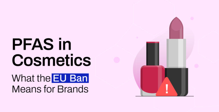 PFAS in Cosmetics: EU Ban & Compliance Guide